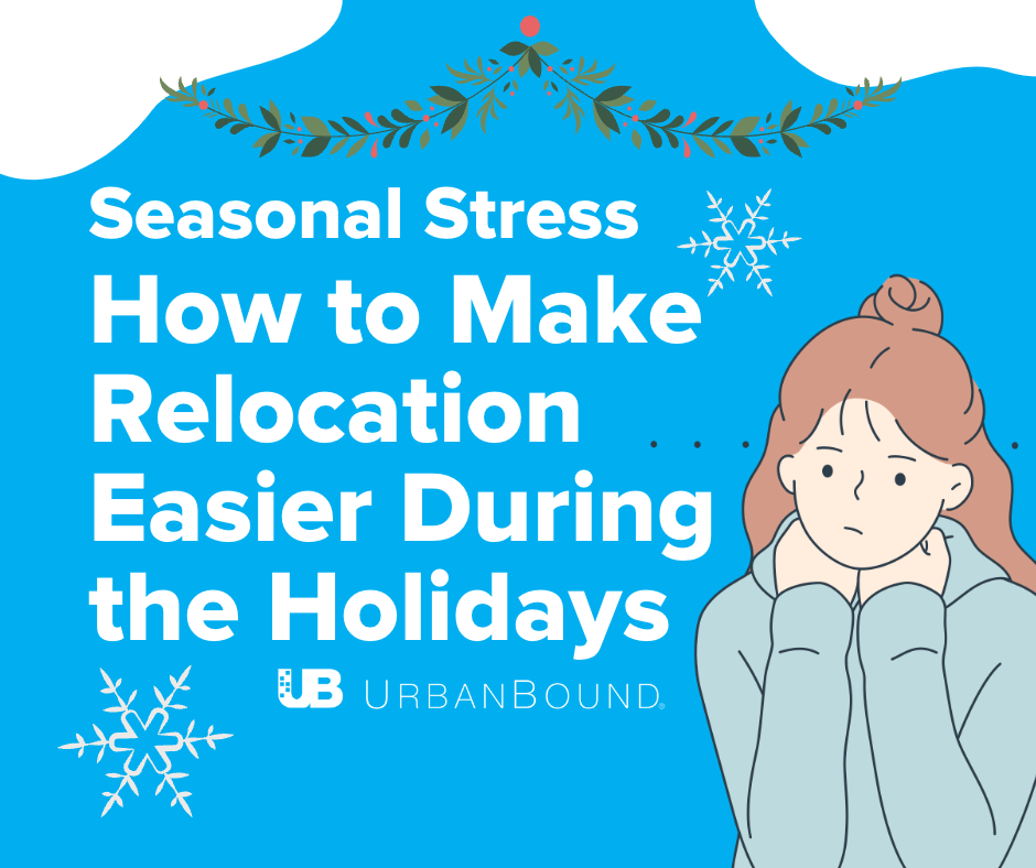 Seasonal Stress: Ease Relocation During the Holidays | UrbanBound